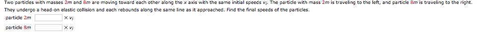 Solved Two particles with masses 2m and 8m are moving toward | Chegg.com