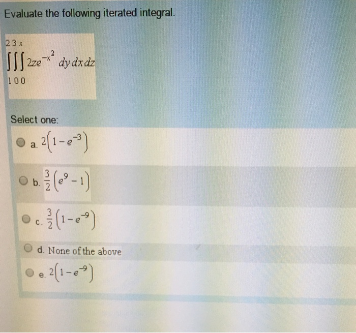 Solved Evaluate the following iterated integral. | Chegg.com Solved Evaluate the following iterated integral. | Chegg.com