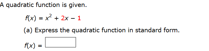 Solved A quadratic function is given. f(x) = x2 + 2x - 1 | Chegg.com