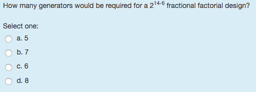 Solved How many generators would be required for a 2^14-6 | Chegg.com