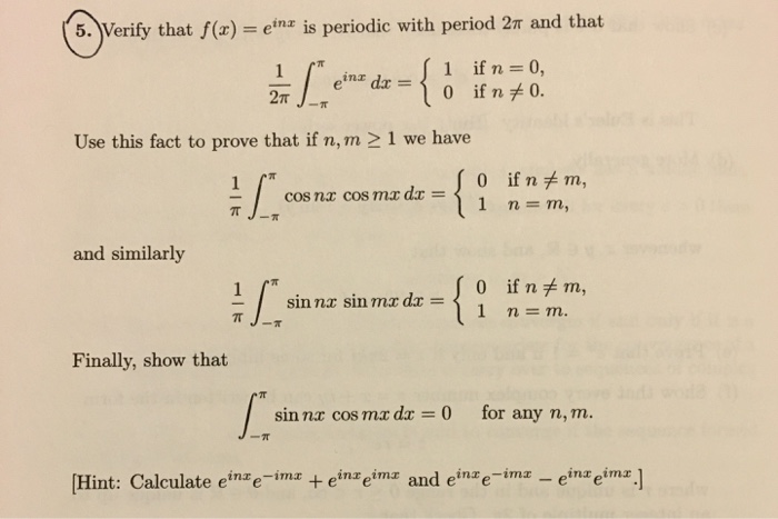 Solved Verify that f(x) = e^inx is periodic with period 2pi | Chegg.com