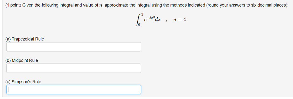 Solved (1 point) Given the following integral and value of | Chegg.com