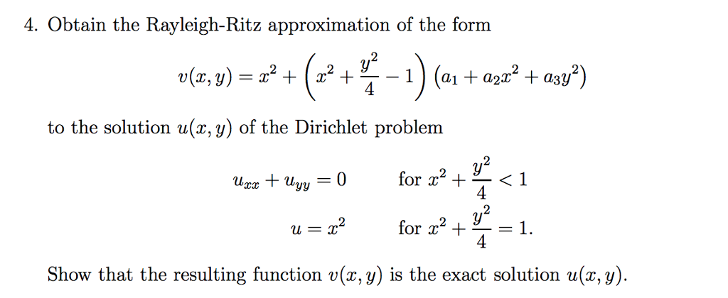 Solved 4. Obtain the Rayleigh-Ritz approximation of the form | Chegg.com