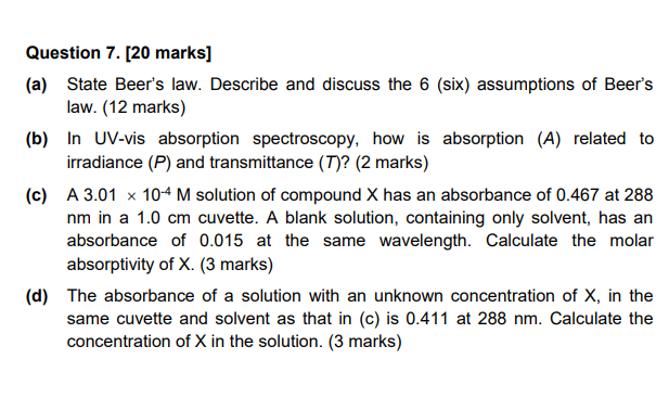 Solved Question 7. [20 marks] (a) State Beer's law. Describe | Chegg.com