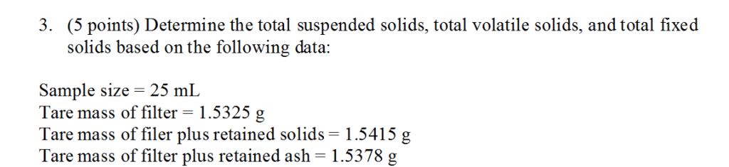Solved . (5 points) Determine the total suspended solids, | Chegg.com