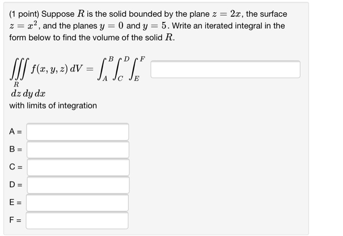 Solved Suppose R is the solid bounded by the plane z = 2x, | Chegg.com