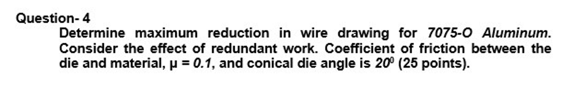 Solved Determine maximum reduction in wire drawing for | Chegg.com