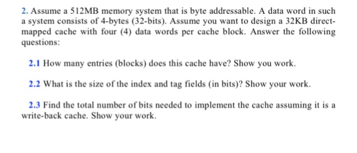 Solved Assume a 512MB memory system that is byte | Chegg.com