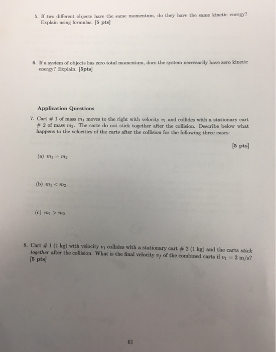 Solved If two different objects have the same momentum, do | Chegg.com