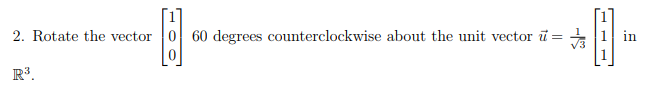 Solved 2. Rotate the vector 0 60 degrees counterclockwise | Chegg.com