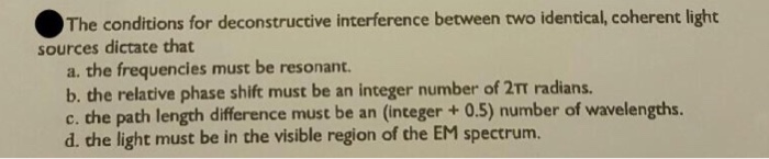 Solved The conditions for deconstructive interference | Chegg.com