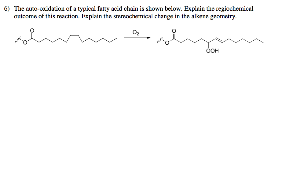 Solved The auto-oxidation of a typical fatty acid chain is | Chegg.com