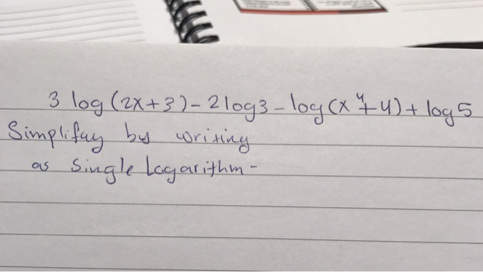 Solved 3 log(2x + 3) - 2 log 3 - log (x^4 + 4) + log 5 | Chegg.com