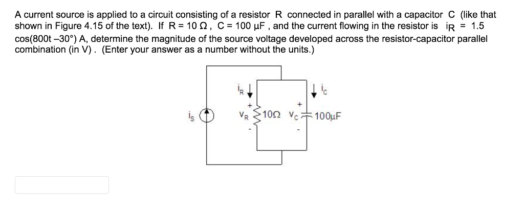 Solved A current source is applied to a circuit consisting | Chegg.com