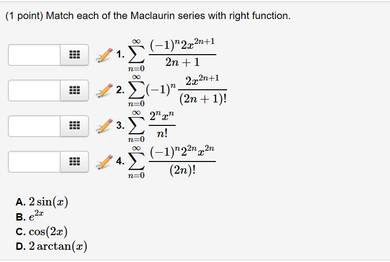 Solved Match each of the Maclaurin series with right | Chegg.com