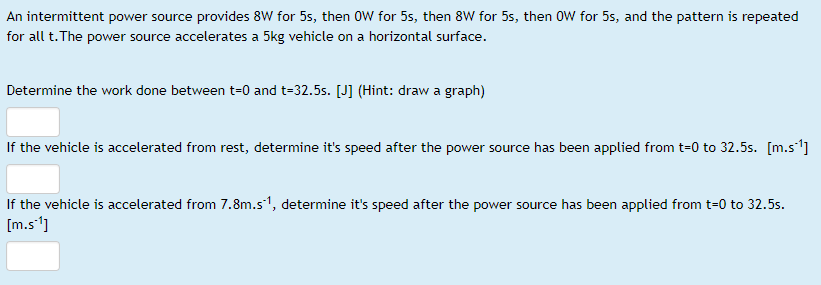 Solved An intermittent power source provides 8W for 5s, then | Chegg.com