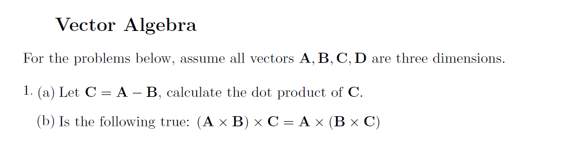 Solved For the problems below, assume all vectors A, B, C, D | Chegg.com