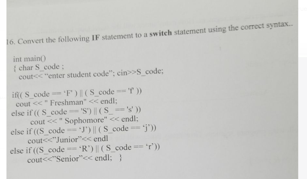 Solved 16. Convert the following IF statement to a switch | Chegg.com