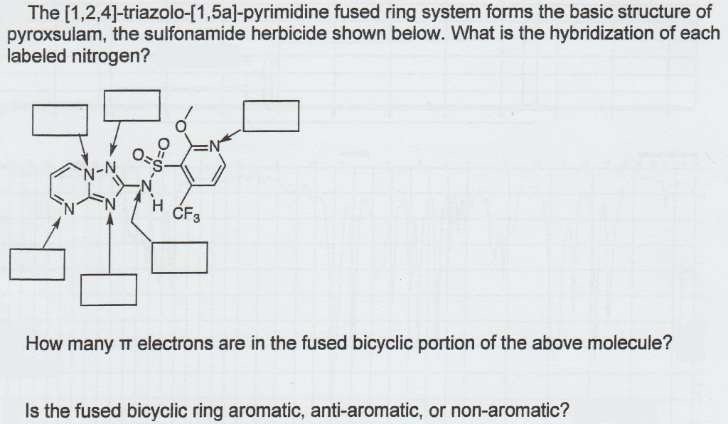 Solved The [1, 2, 4] triazolo-1, 5a]- pyrimidine fused ring | Chegg.com