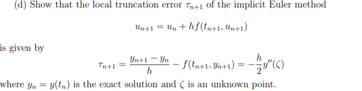 (d) Show that the local truncation error Tn+1 of the | Chegg.com (d) Show that the local truncation error Tn+1 of the | Chegg.com