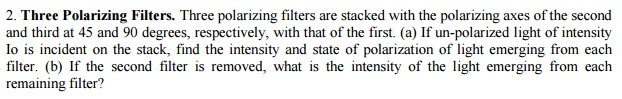 Solved Three Polarizing Filters. Three polarizing filters | Chegg.com