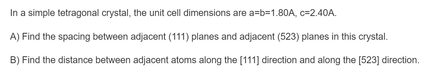 Solved In a simple tetragonal crystal, the unit cell | Chegg.com