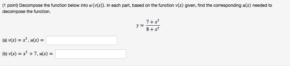 Solved Decompose the function below into u (v(x)). In each | Chegg.com
