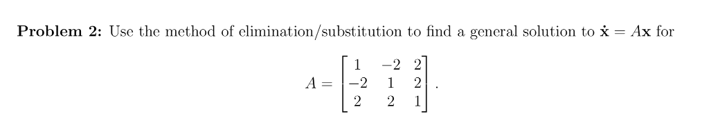 Solved Problem 2: Use the method of elimination/substitution | Chegg.com