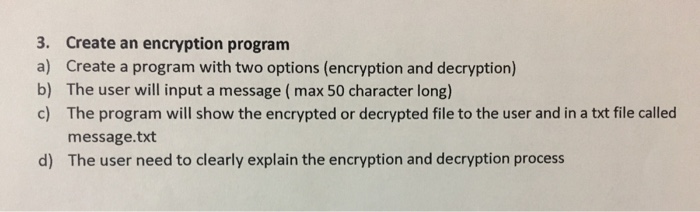 Solved 3. Create an encryption program a) Create a program | Chegg.com