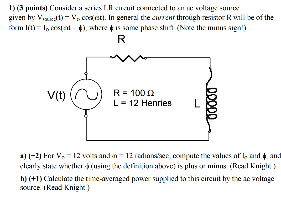 Solved Consider a seriess LR circuit connected to an ac | Chegg.com