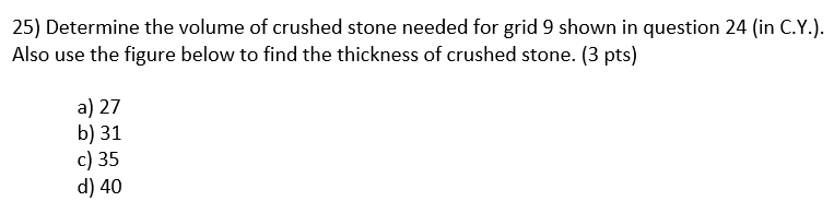 Solved 25) Determine the volume of crushed stone needed for | Chegg.com