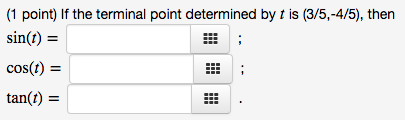 Solved (1 point) If the terminal point determined by t is | Chegg.com