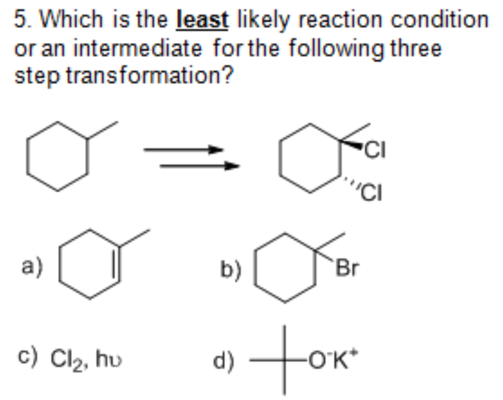 Solved Whic is the least likely reaction condition or an | Chegg.com