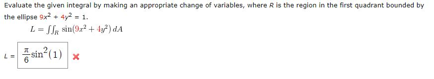 Solved Evaluate the given integral by making an appropriate | Chegg.com