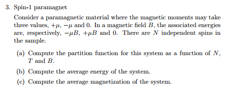Solved Spin-1 paramagnet Consider a paramagnetic material | Chegg.com