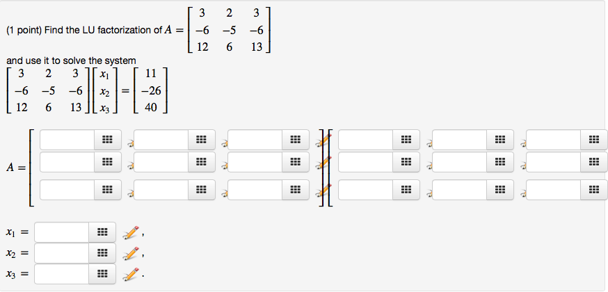Solved Find the LU factorization of A = [3 -6 12 2 -5 6 3 | Chegg.com
