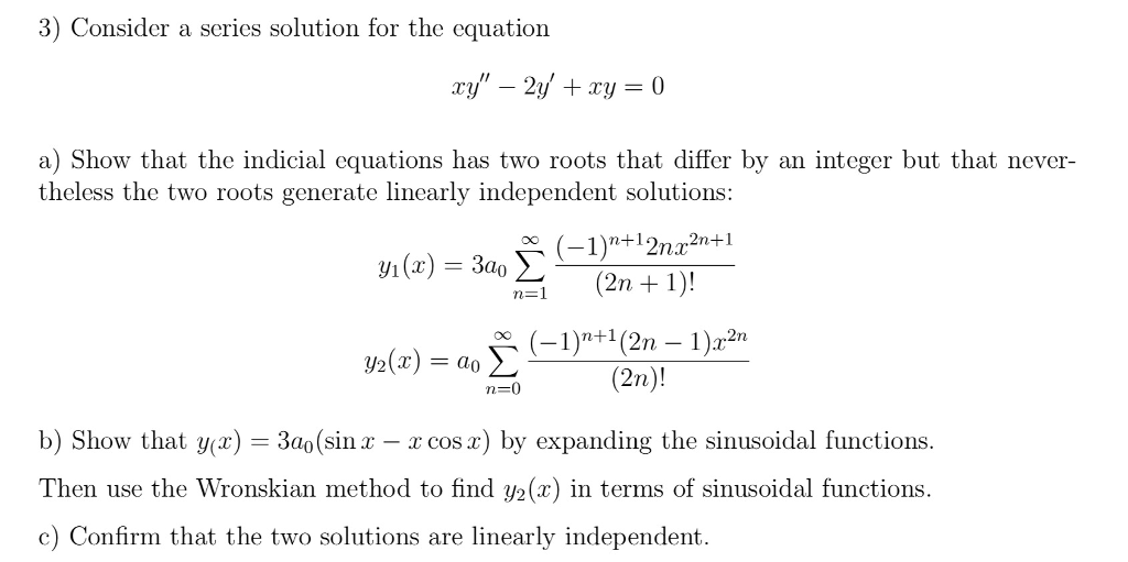 Solved Consider a series solution for the equation xy" - | Chegg.com