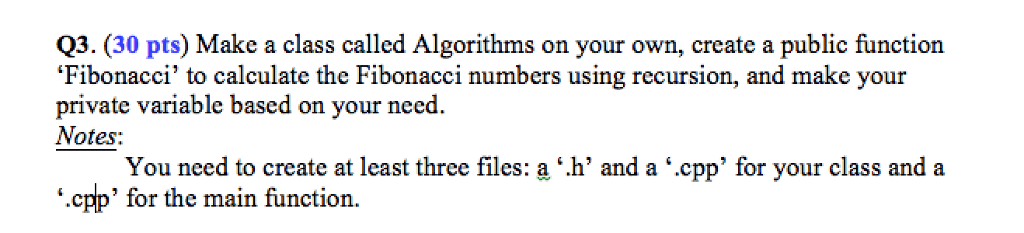 Solved Q3. (30 pts) Make a class called Algorithms on your | Chegg.com