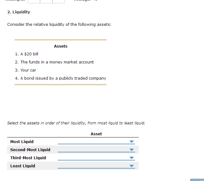 Solved Liquidity Consider the relative liquidity of the | Chegg.com