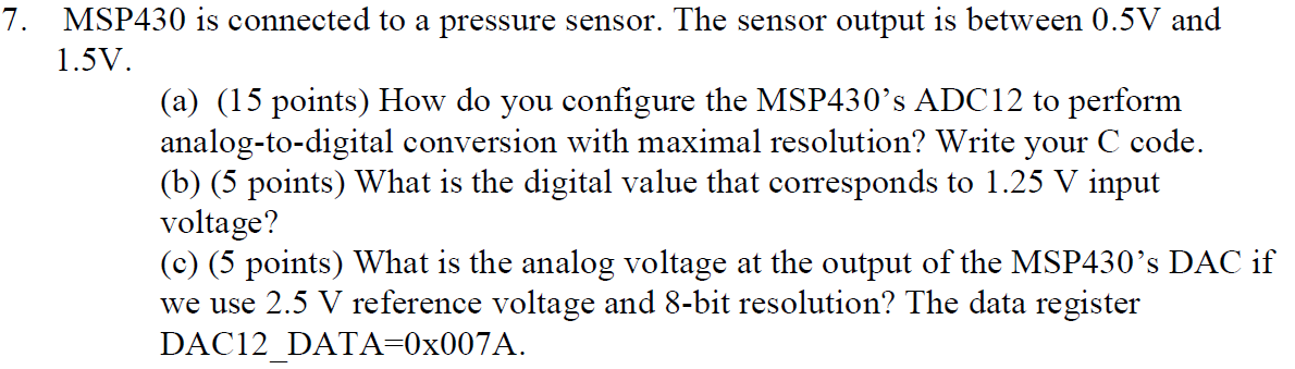 Solved MSP430 is connected to a pressure sensor. The sensor | Chegg.com
