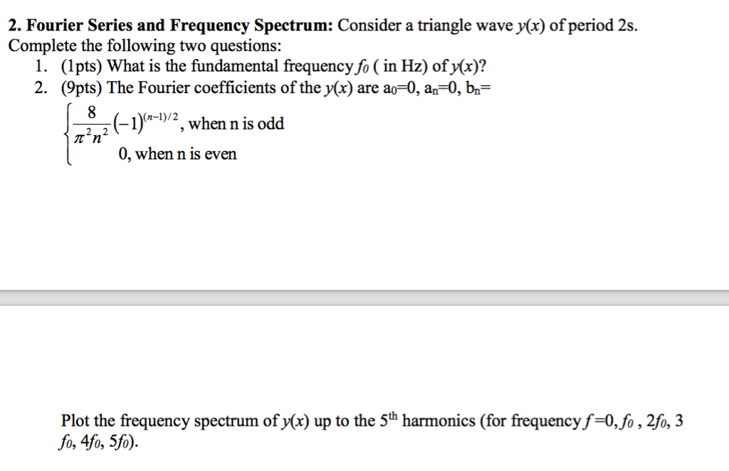 Solved 2. Fourier Series and Frequency Spectrum: Consider a | Chegg.com