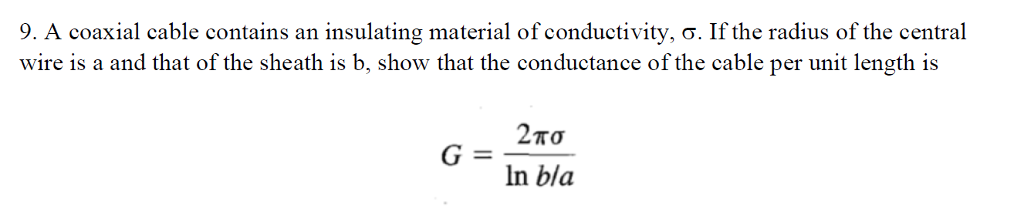 Solved 9. A coaxial cable contains an insulating material | Chegg.com