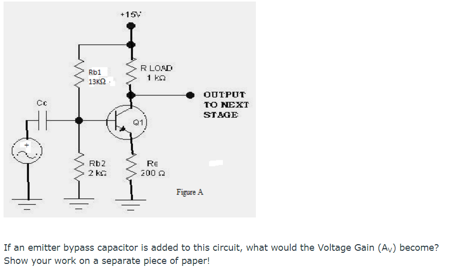 Solved If an emitter bypass capacitor is added to this | Chegg.com