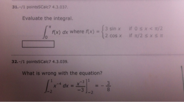 Solved 31. Evaluate the integral. 32. What is wrong with the | Chegg.com