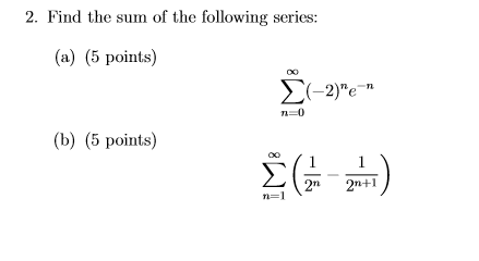Solved Find the sum of the following series: | Chegg.com