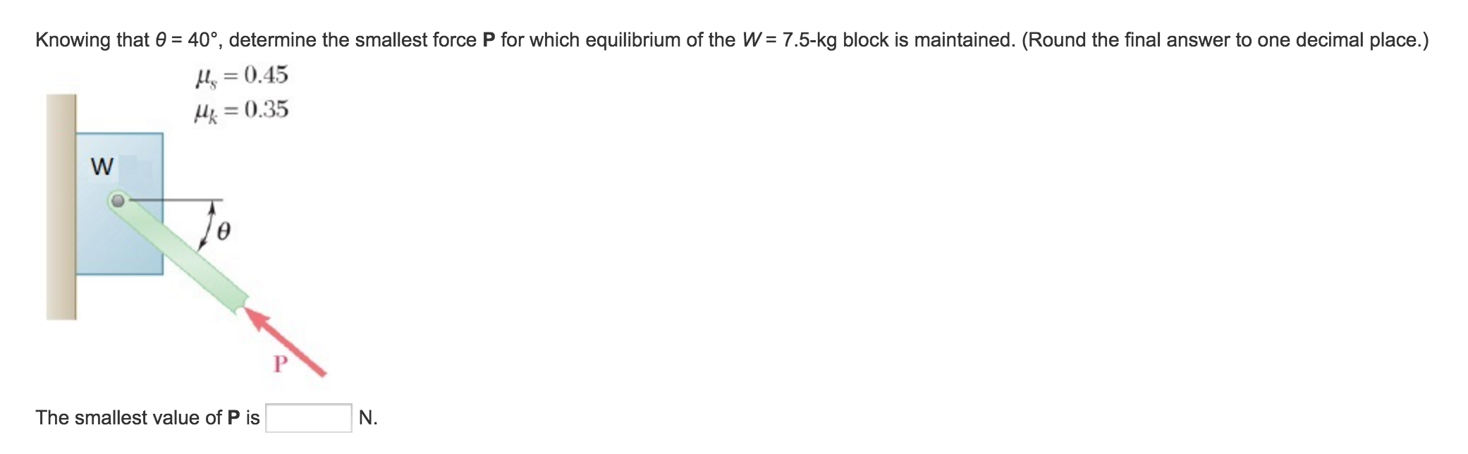 Solved: Knowing That Theta = 40 Degree, Determine The Smal... | Chegg.com