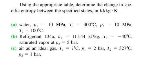 Solved using the appropriate table determine the change in | Chegg.com