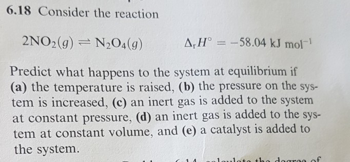 Solved 6.18 Consider the reaction 2NO2(g) N3O4(g) | Chegg.com