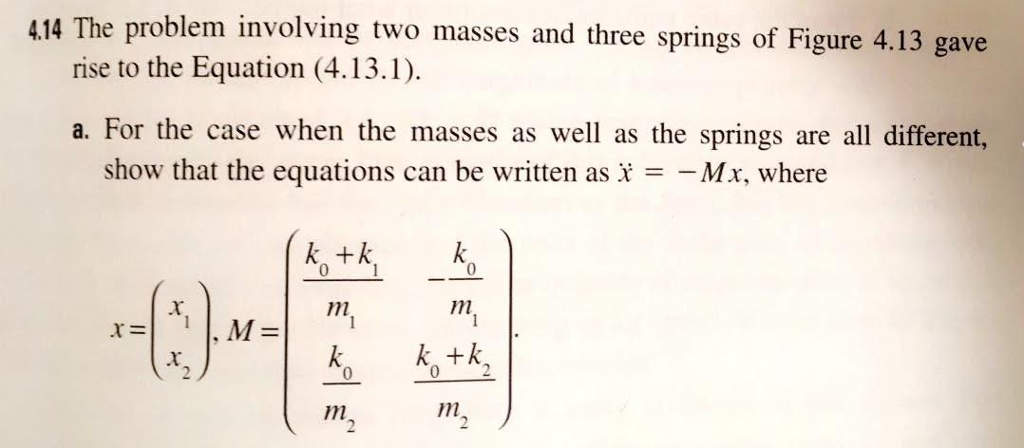 Solved The problem involving two masses and three springs of | Chegg.com