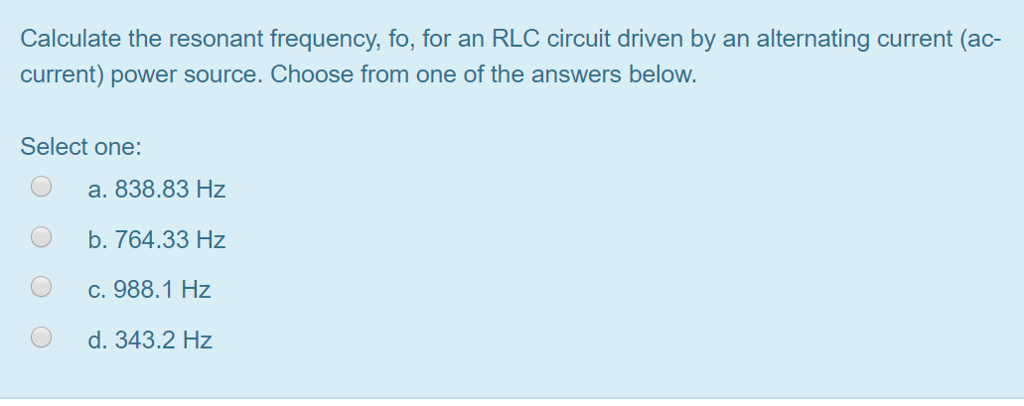 Solved Calculate the resonant frequency, fo, for an RLC | Chegg.com
